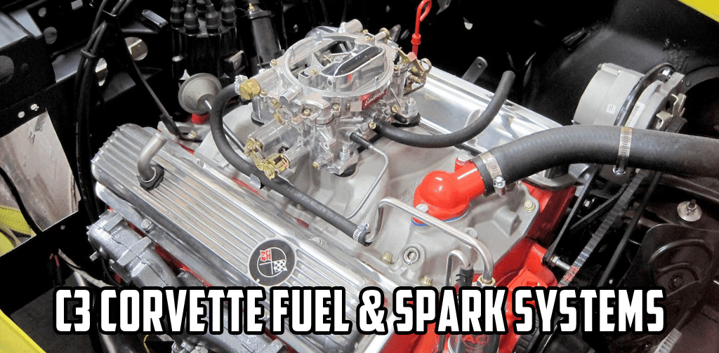 How to Restore Your C3 Corvette: 1968-1982: Fuel and Spark Systems ...