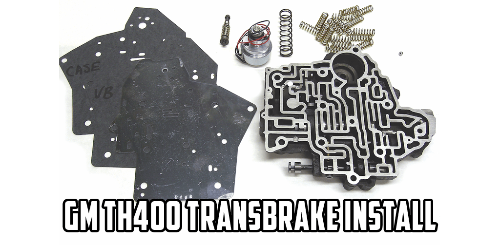 GM TH400 Transbrake Installation