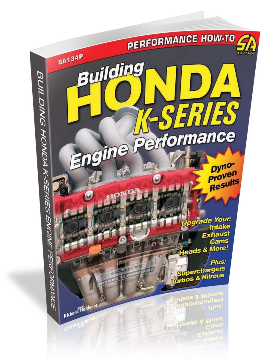 Building Honda K-Series Engine Performance – CarTechBooks