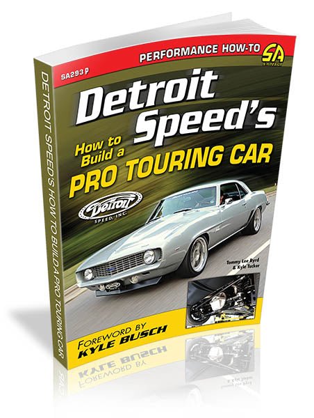 Detroit Speed's How to Build a Pro Touring Car – CarTechBooks