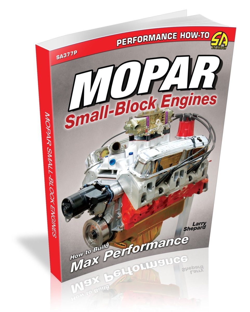 Mopar Small-Block Engines: How to Build Max Performance – CarTechBooks
